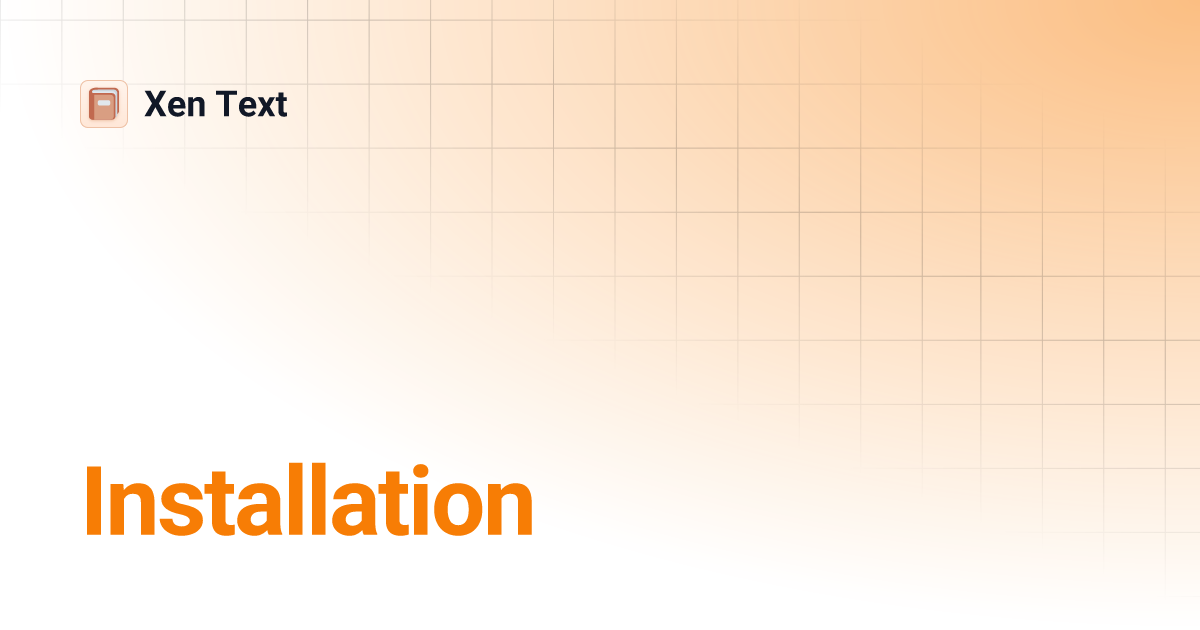 Installation | Xen Text
